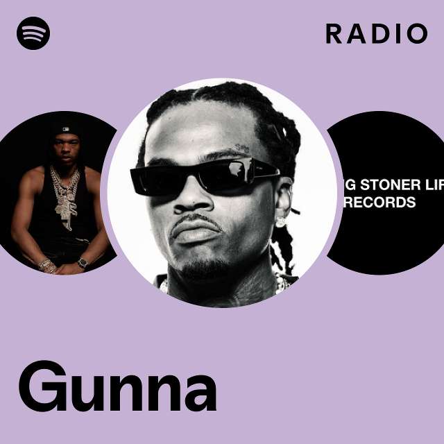 Gunna Radio - playlist by Spotify | Spotify