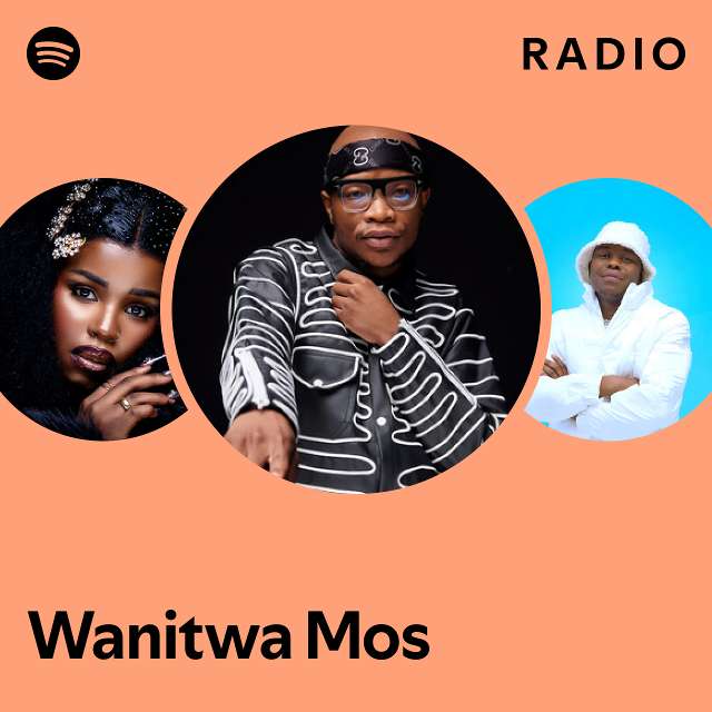 Wanitwa Mos Radio - playlist by Spotify | Spotify