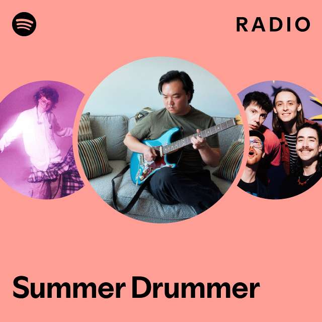 Summer Drummer Radio - playlist by Spotify | Spotify
