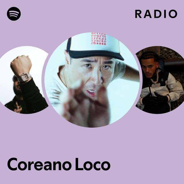 Coreano Loco Radio - playlist by Spotify | Spotify