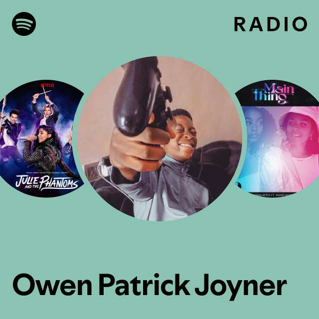 Owen Patrick Joyner Radio - playlist by Spotify | Spotify