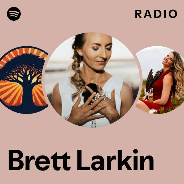Brett Larkin Radio - playlist by Spotify | Spotify