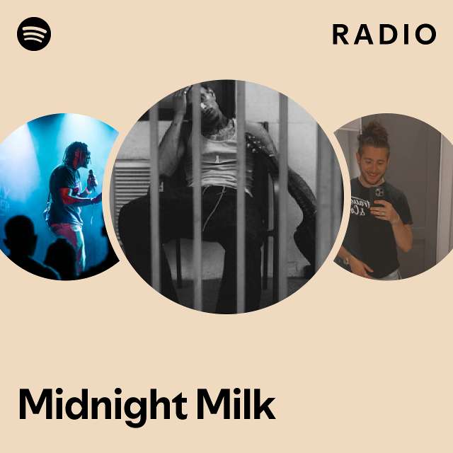 Midnight Milk Radio - playlist by Spotify | Spotify