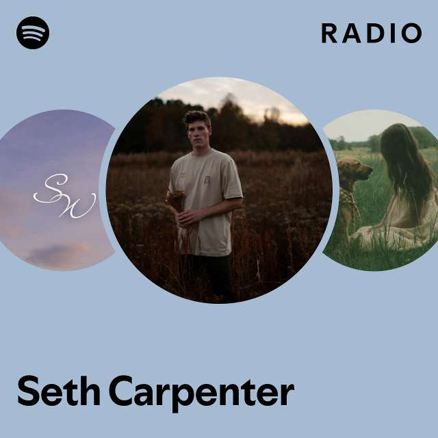 Seth Carpenter Radio - playlist by Spotify | Spotify