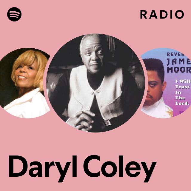 Daryl Coley Radio - playlist by Spotify | Spotify