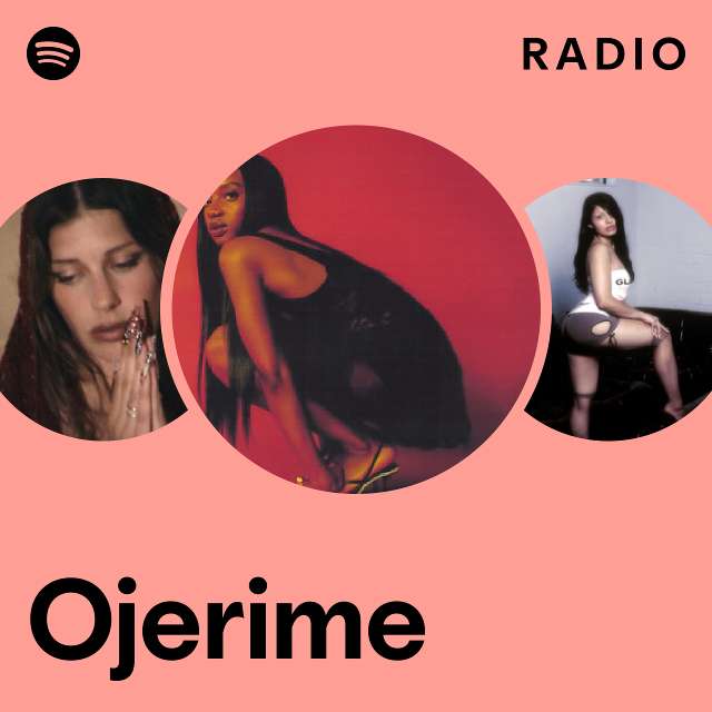 Ojerime Radio - playlist by Spotify | Spotify