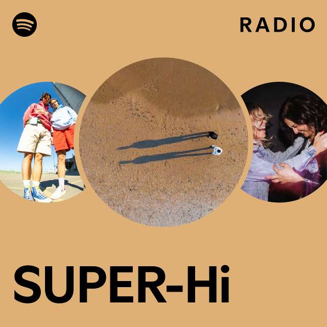 SUPER-Hi Radio - playlist by Spotify | Spotify