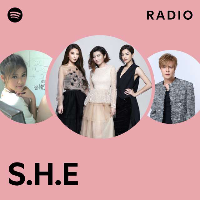 S.H.E Radio - playlist by Spotify | Spotify