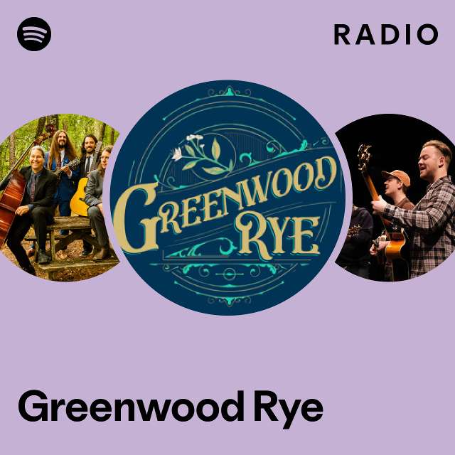 Greenwood Rye Radio - playlist by Spotify | Spotify
