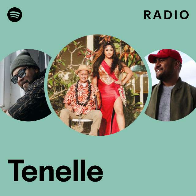 Tenelle Radio - playlist by Spotify | Spotify