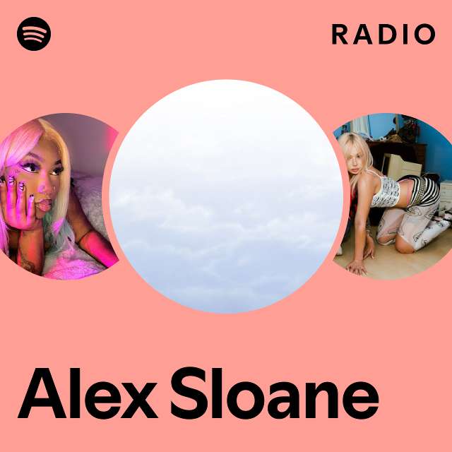 Alex Sloane Radio - playlist by Spotify | Spotify