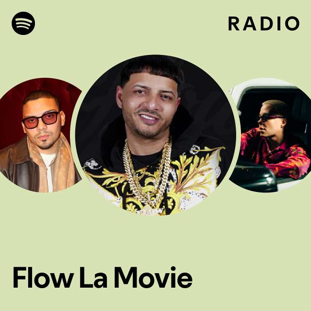 Flow La Movie Radio - playlist by Spotify | Spotify