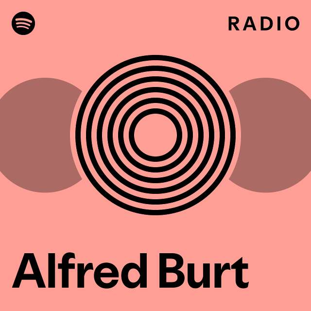 Alfred Burt Radio - playlist by Spotify | Spotify