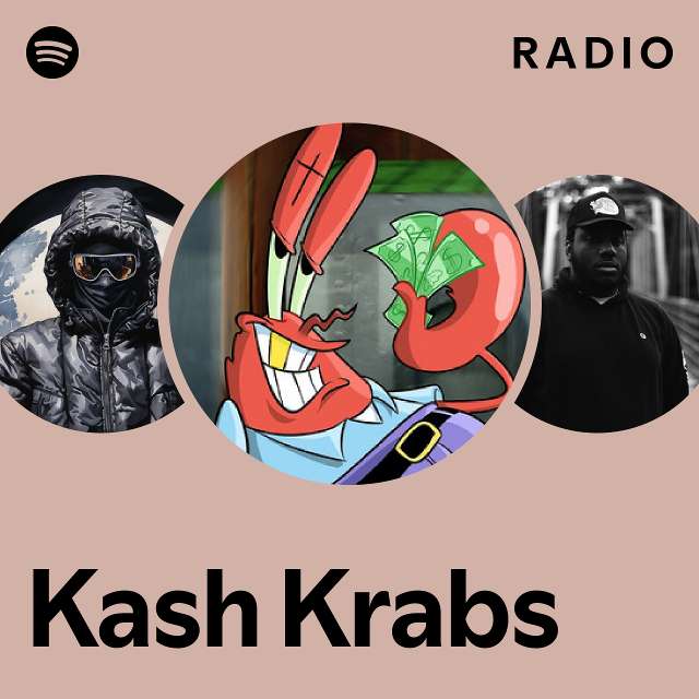 Kash Krabs Radio - playlist by Spotify | Spotify