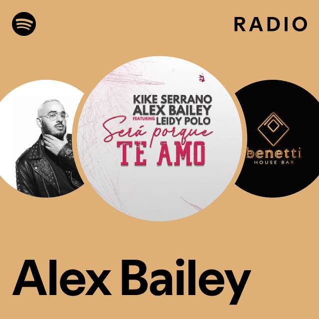 Alex Bailey Radio - playlist by Spotify | Spotify