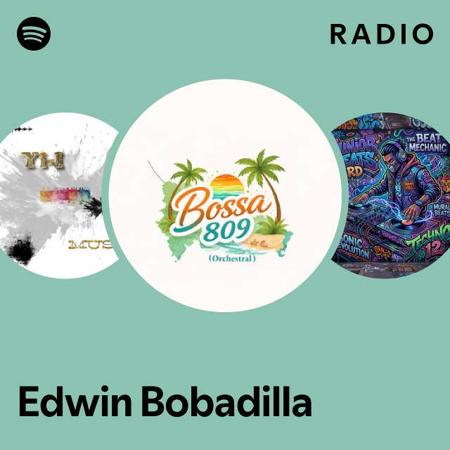 Edwin Bobadilla Radio - playlist by Spotify | Spotify