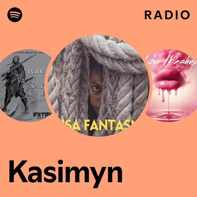 Kasimyn Radio - playlist by Spotify | Spotify