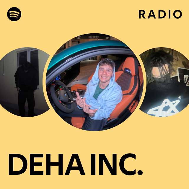 DEHA INC. Radio - playlist by Spotify | Spotify
