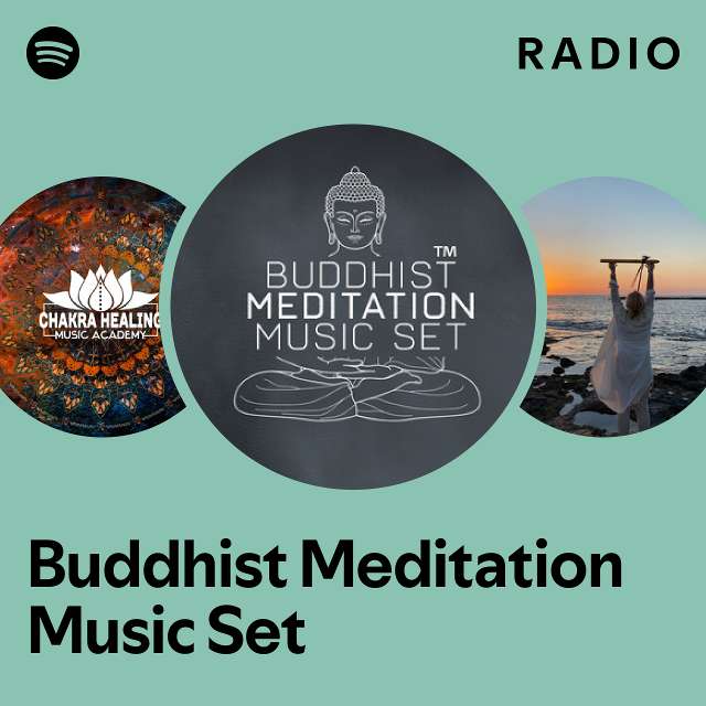 Buddhist Meditation Music Set Radio - playlist by Spotify | Spotify
