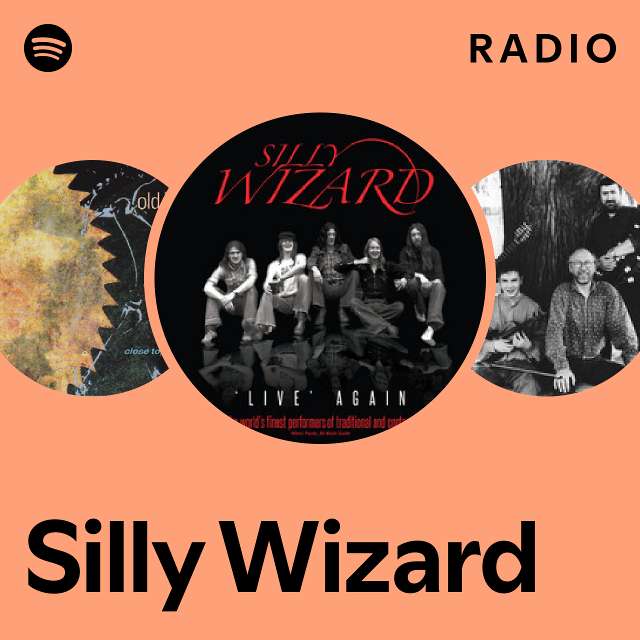 Silly Wizard Radio - playlist by Spotify | Spotify