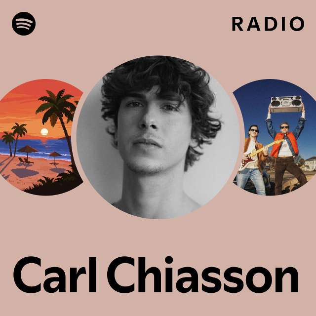 Carl Chiasson Radio - playlist by Spotify | Spotify