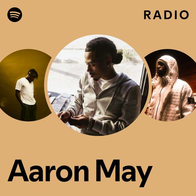 Aaron May Radio - playlist by Spotify | Spotify
