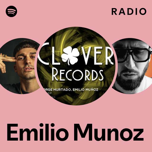 Emilio Munoz Radio - playlist by Spotify | Spotify