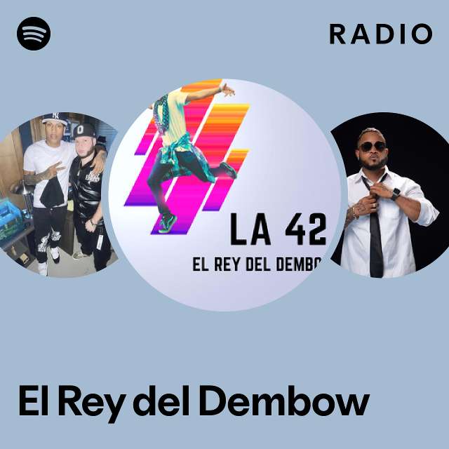 El Rey del Dembow Radio - playlist by Spotify | Spotify