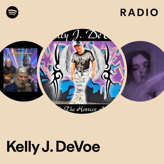 Kelly J. DeVoe Radio - playlist by Spotify | Spotify