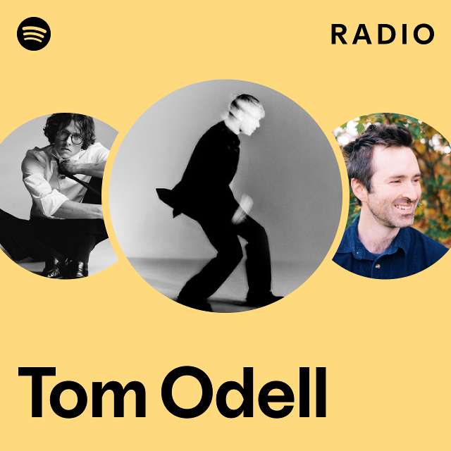 Tom Odell Radio - playlist by Spotify | Spotify