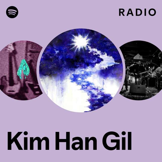 Kim Han Gil Radio - playlist by Spotify | Spotify