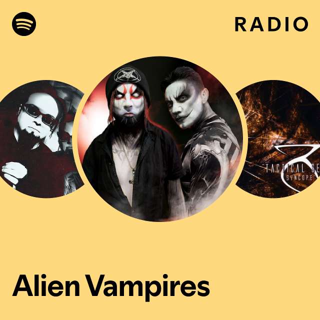 Alien Vampires Radio - playlist by Spotify | Spotify