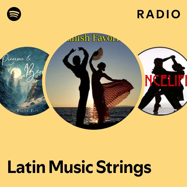 Latin Music Strings Radio - playlist by Spotify | Spotify