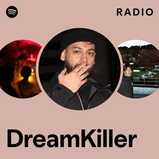 DreamKiller Radio - playlist by Spotify | Spotify