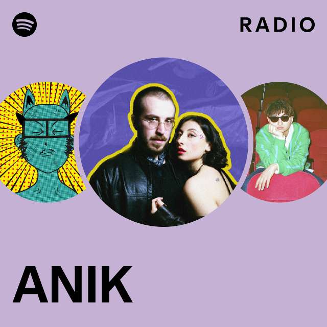 ANIK Radio - playlist by Spotify | Spotify