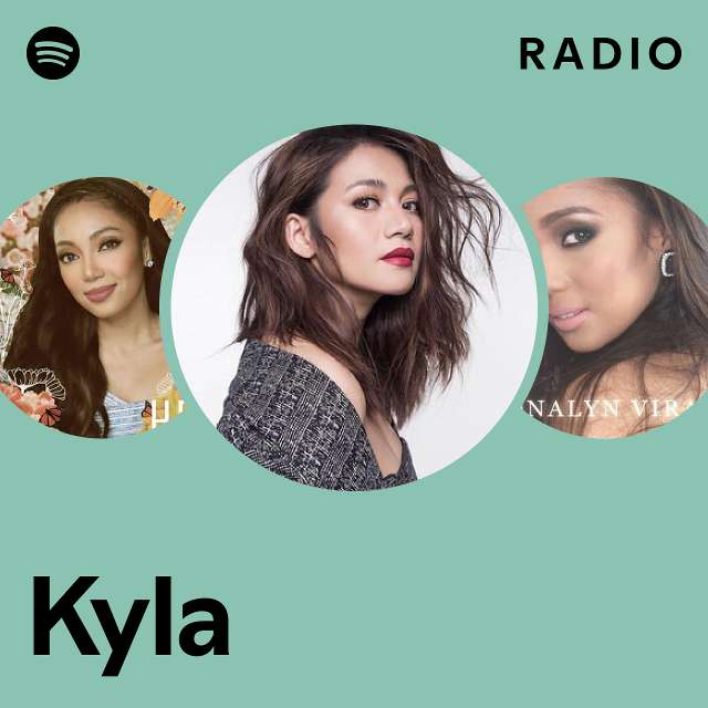 Kyla Radio - playlist by Spotify | Spotify