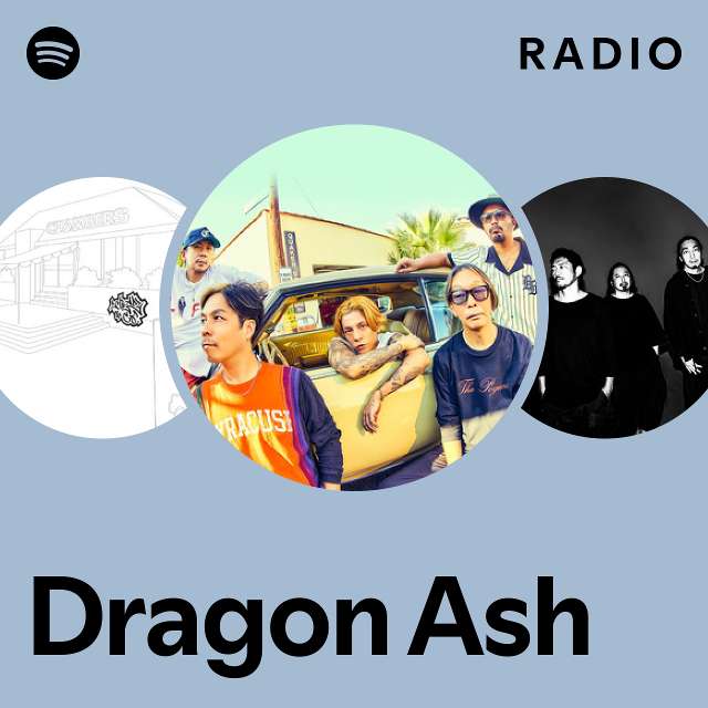 Dragon Ash Radio - playlist by Spotify | Spotify