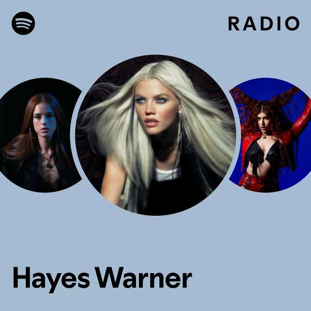 Hayes Warner Radio - playlist by Spotify | Spotify
