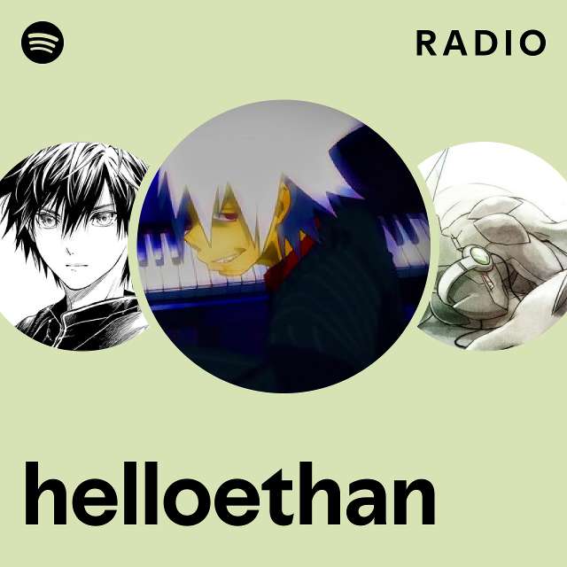 helloethan Radio - playlist by Spotify | Spotify