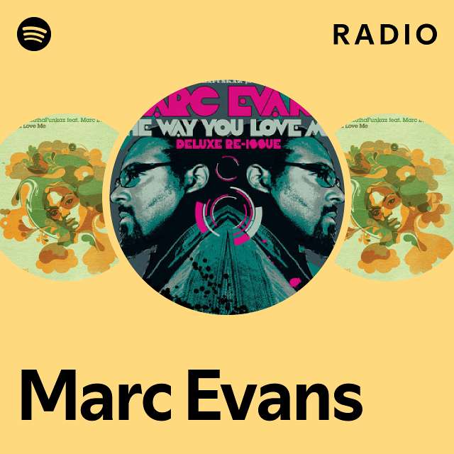 Marc Evans Radio - playlist by Spotify | Spotify