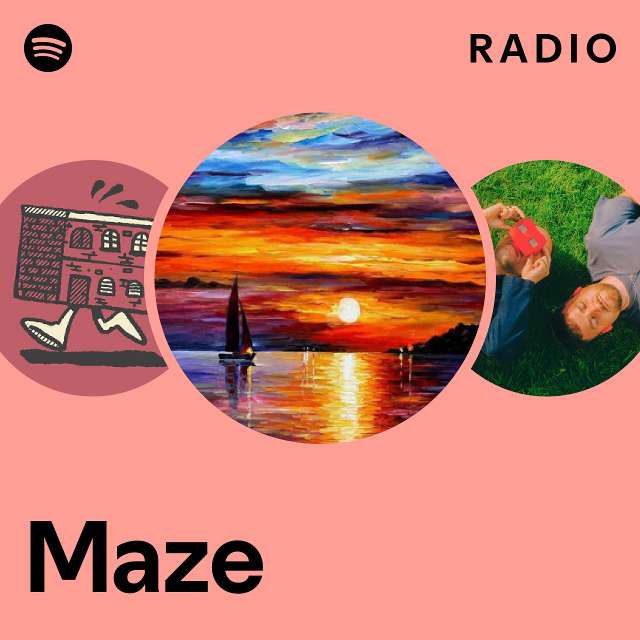 Maze Radio - playlist by Spotify | Spotify