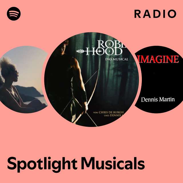 Spotlight Musicals Radio - playlist by Spotify | Spotify