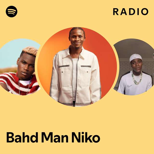 Bahd Man Niko Radio - playlist by Spotify | Spotify