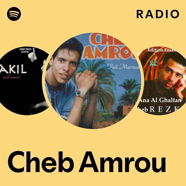 Cheb Amrou Radio - playlist by Spotify | Spotify