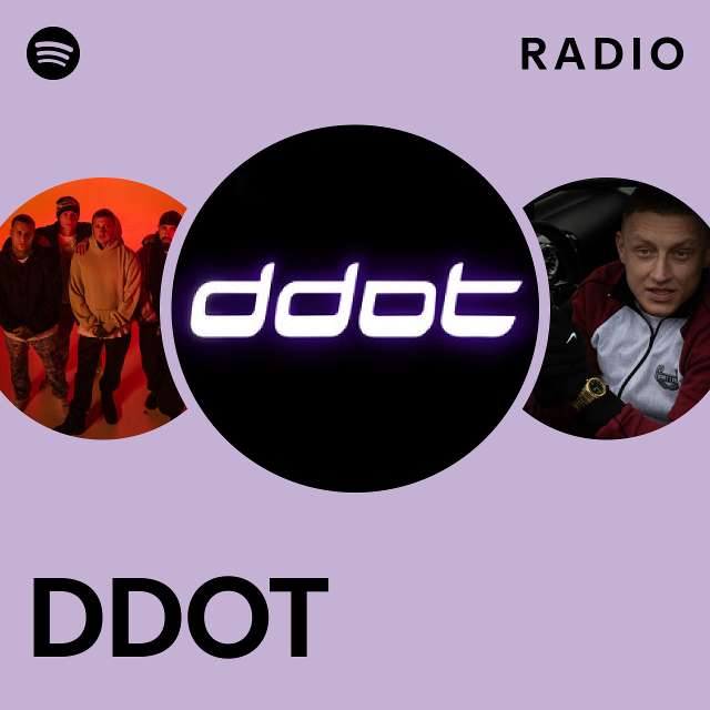 DDOT Radio - playlist by Spotify | Spotify