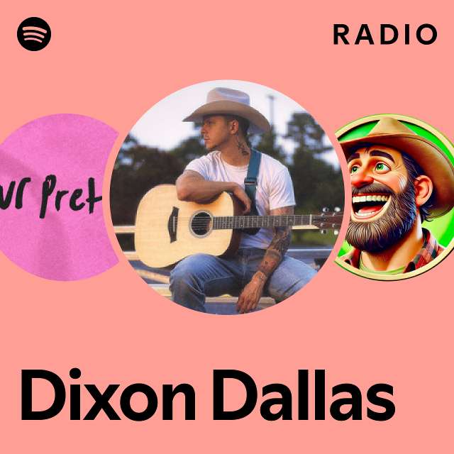 Dixon Dallas Radio - playlist by Spotify | Spotify