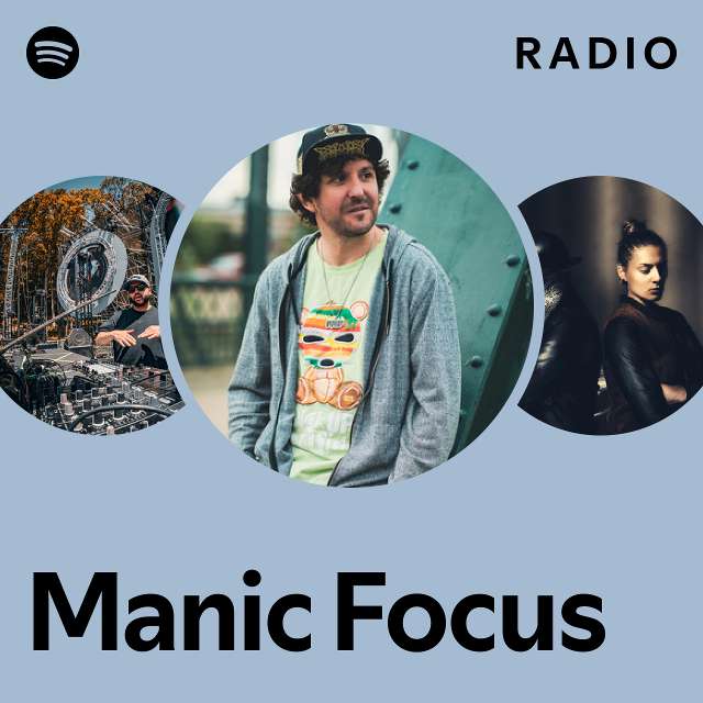 Manic Focus Radio - playlist by Spotify | Spotify