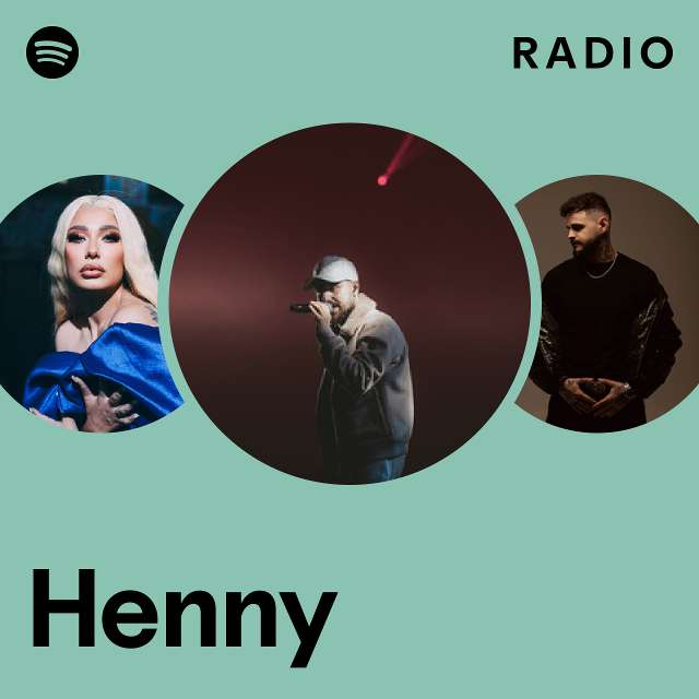Henny Radio - playlist by Spotify | Spotify