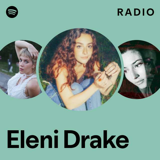 Eleni Drake Radio - playlist by Spotify | Spotify