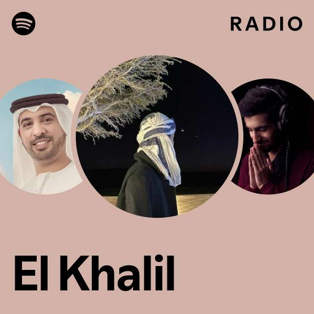 El Khalil Radio - playlist by Spotify | Spotify